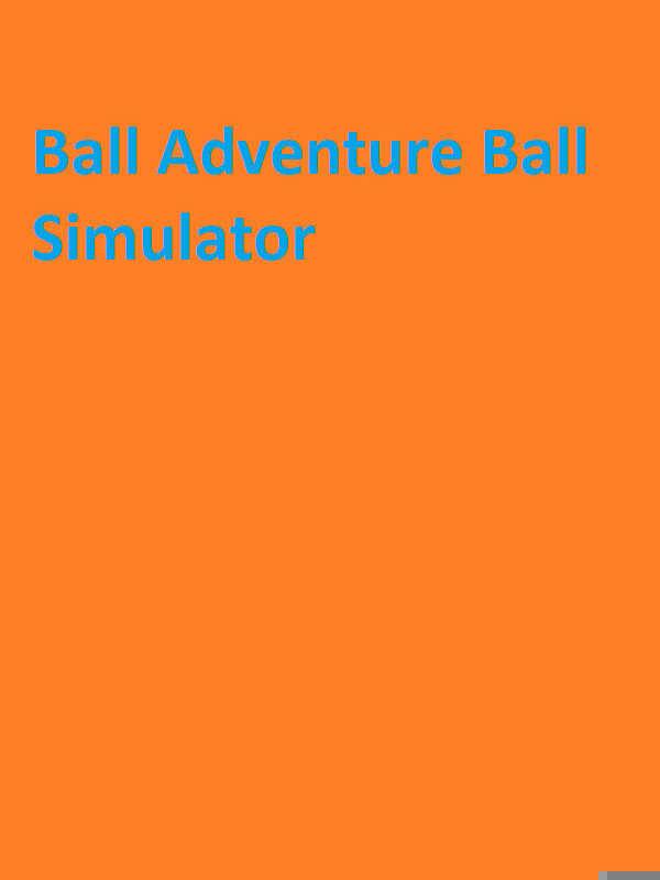Купить Ball Adventure Ball Simulator (2021) по лучшей цене 🏷️ | GameScribe