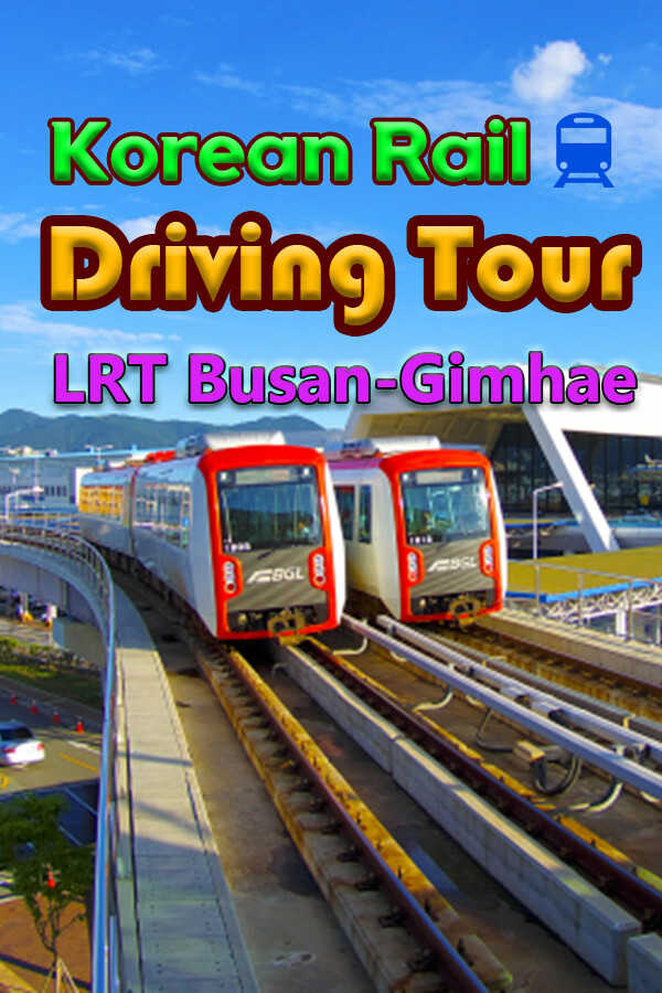 Купить Korean Rail Driving Tour: LRT Busan-Gimhae (2024) по лучшей цене ...