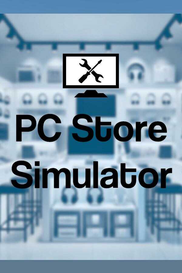 Купить PC Store Simulator по лучшей цене 🏷️ Лучшая цена | GameScribe